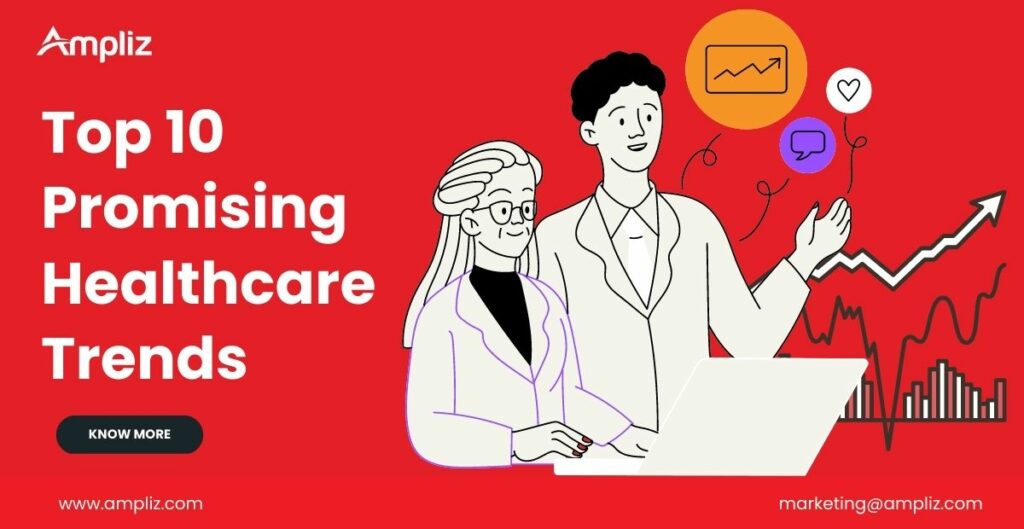 10 Most Promising Healthcare Trends in 2023