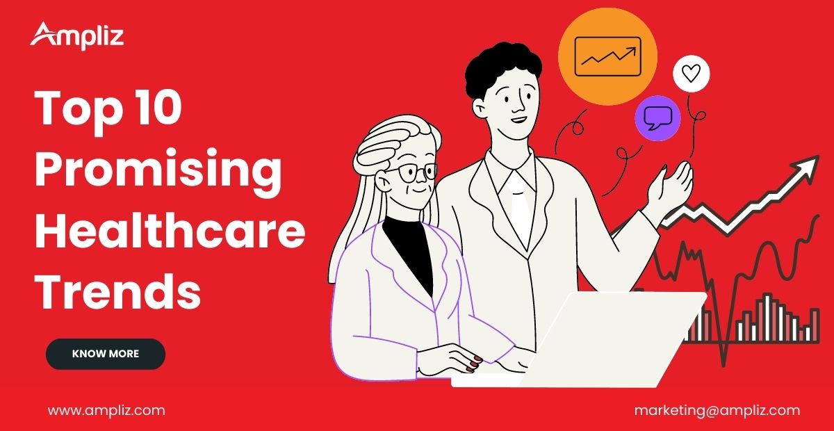 10 Most Promising Healthcare Trends in 2023