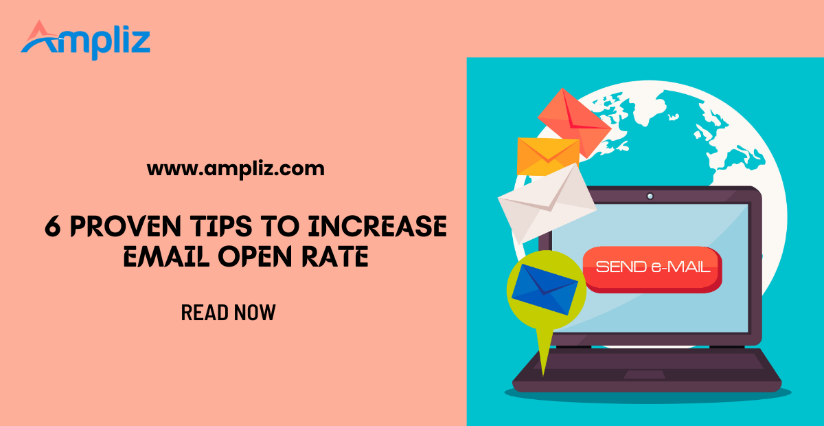 Top 6 Proven Tips to Increase Email Open Rate